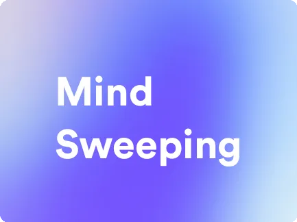 Mind Sweeping: A Holistic Approach to Productivity